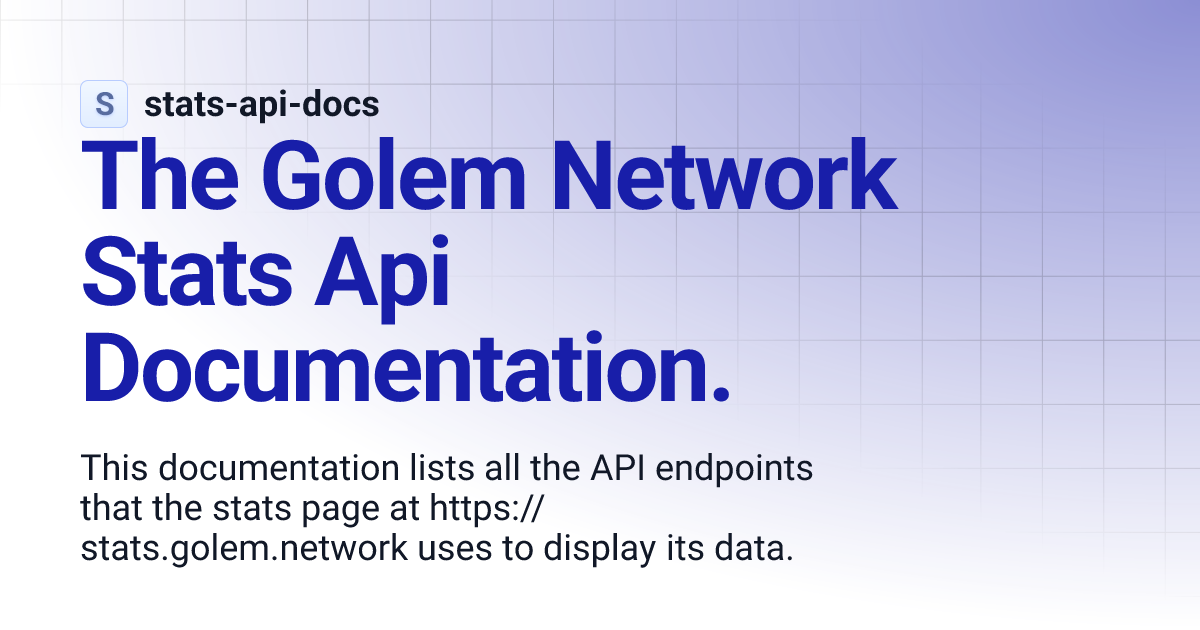The Golem Network Stats Api Documentation. | stats-api-docs